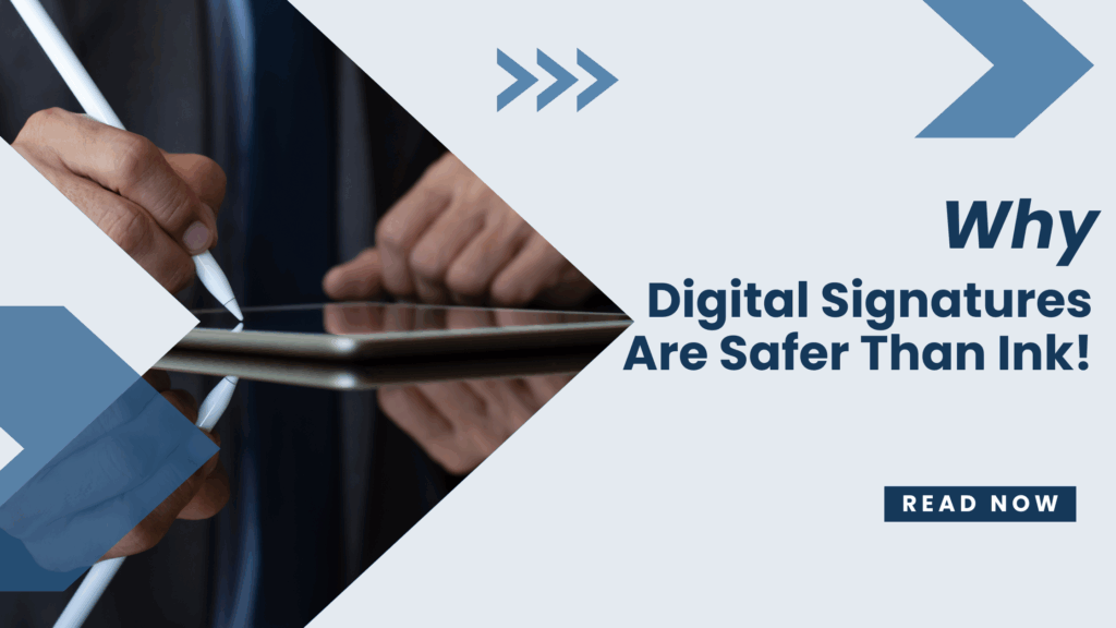 Why Digital Signatures are safer than ink? - Finetech Consultancy